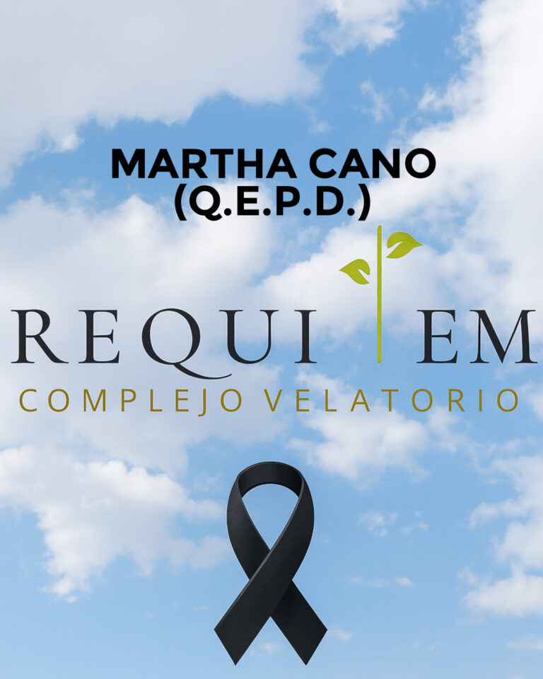 MARTHA CANO (Q.E.P.D.)